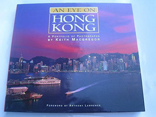 An Eye on Hong Kong - A Portfolio of Photographs 1997-2001 by Keith ...