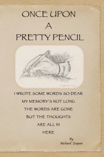 Once upon a Pretty Pencil : I Wrote Some Words So Dear, My Memory's Not ...