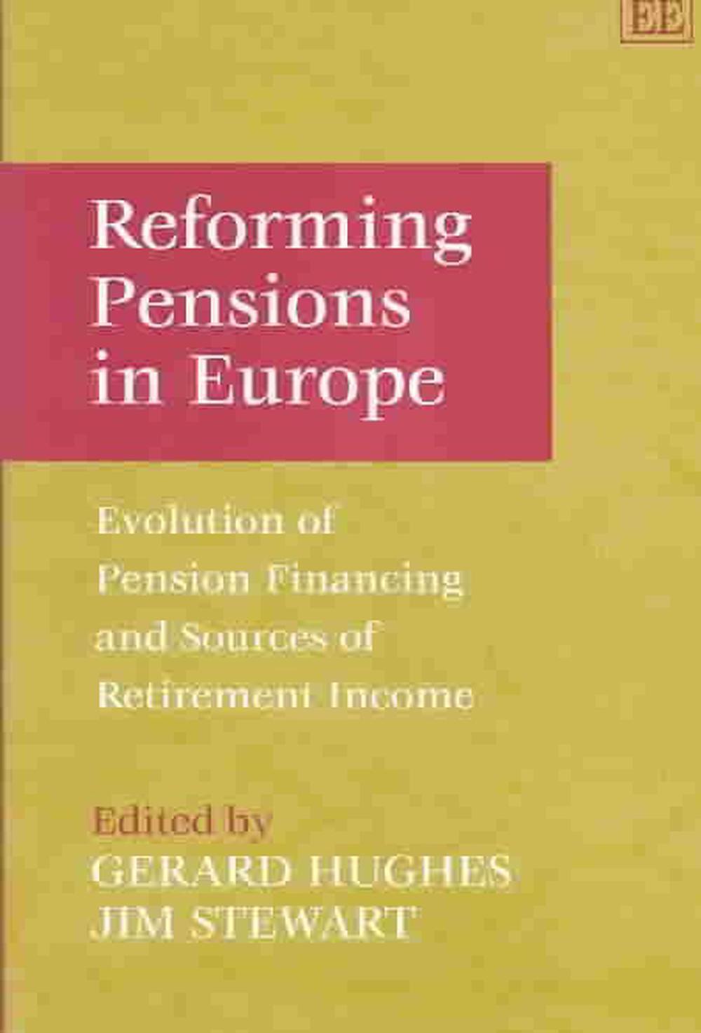 Reforming Pensions in Europe: Evolution of Pension Financing and ...