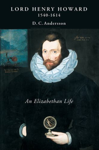Studies in Renaissance Literature Ser.: Lord Henry Howard (1540-1614 ...
