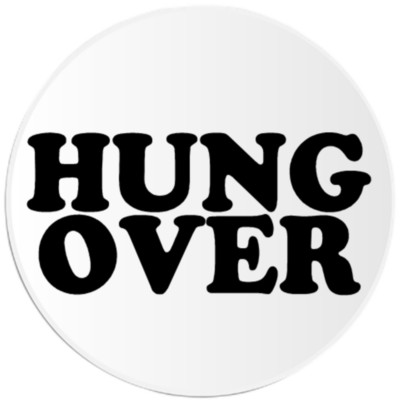 Hung Over - Circle Sticker Decal 3 Inch | eBay