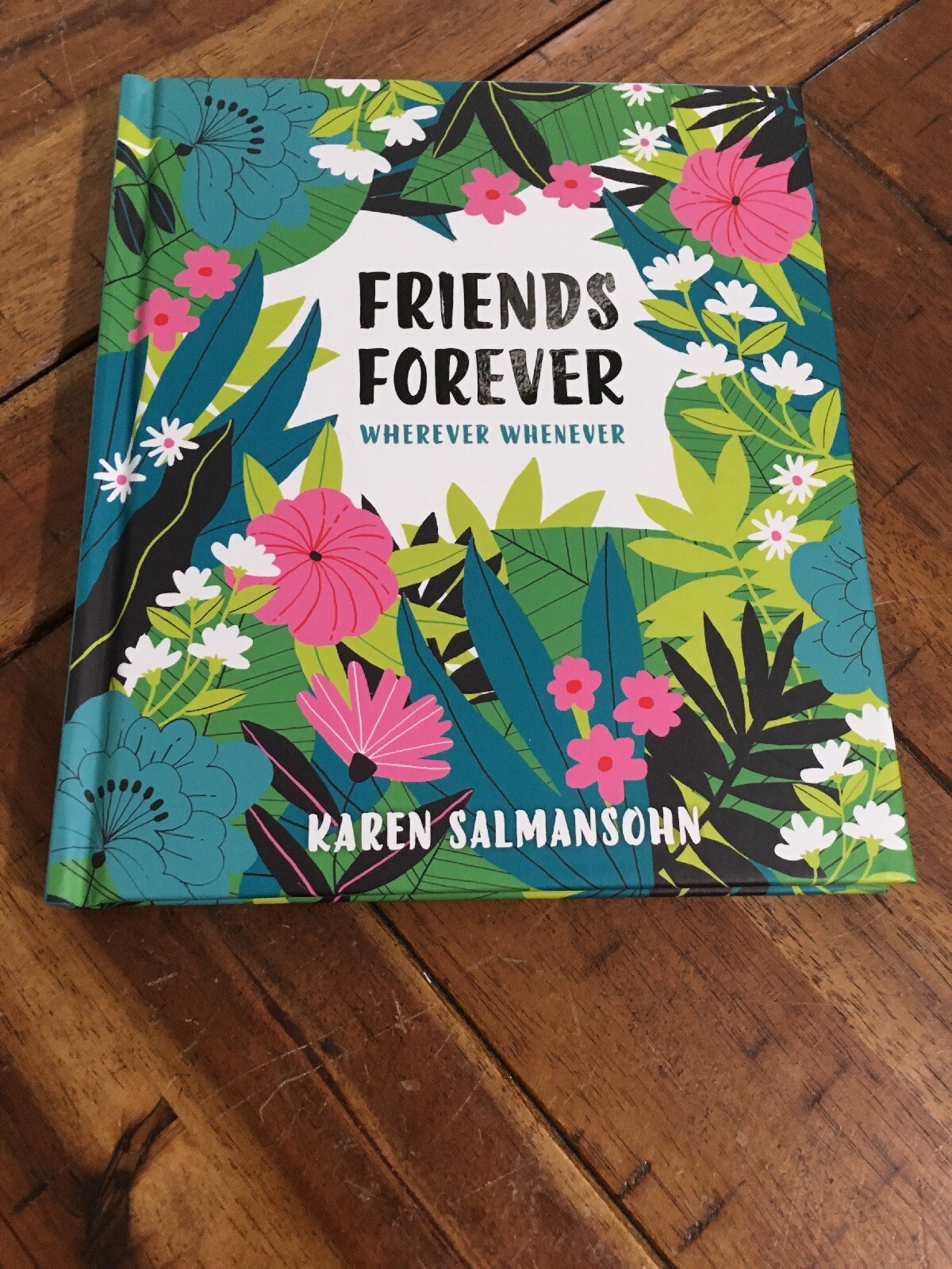 Friends Forever Wherever Whenever : A Little Book of Big Appreciation ...