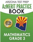 ARIZONA TEST PREP AzMERIT Practice Book Mathematics Grade 3: Revision ...