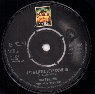 Gaye Brown Let A Little Love Come In 7" vinyl UK Anchor 1974 4 prong ...
