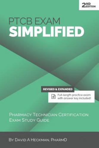 PTCB Exam Simplified, 2nd Edition: Pharmacy Technician Certification ...