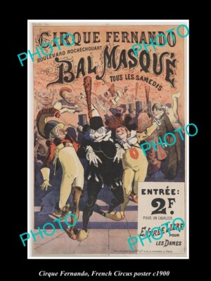 OLD LARGE HISTORIC PHOTO OF FRENCH CIRCUS POSTER c1900 CIRQUE FERNANDO ...