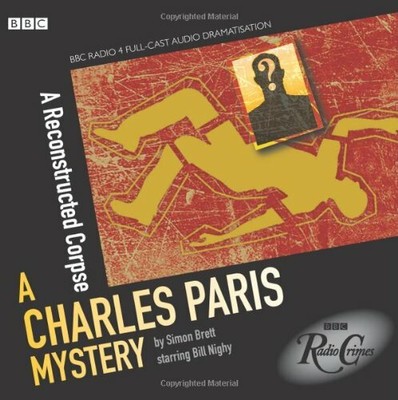 A Reconstructed Corpse: A Charles Paris Mystery (BBC Radio Cr... by ...