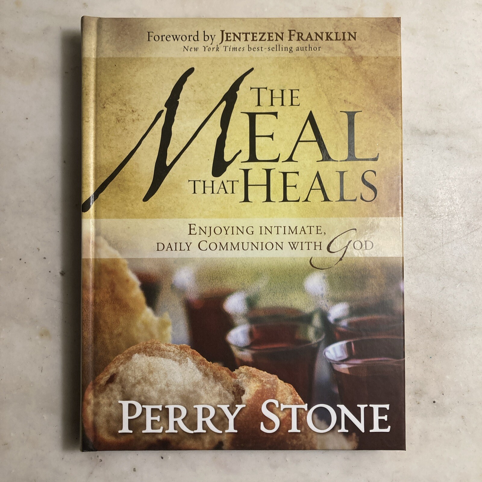 The Meal That Heals: Enjoying Intimate, Communion with God SIGNED By ...