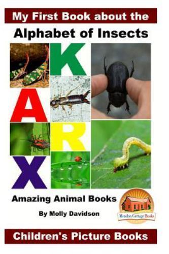 My First Book about the Alphabet of Insects - Amazing Animal Books ...