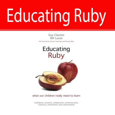 Educating Ruby By Guy Claxton Our Children Really Need to Learn NEW PB ...