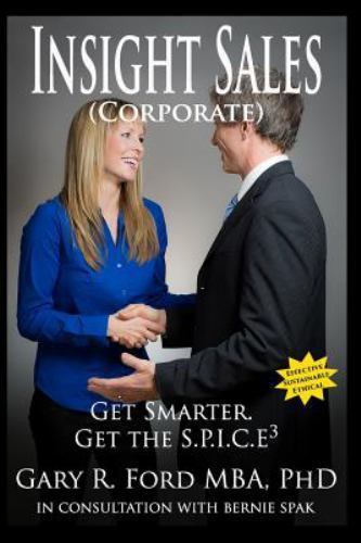 Insight Sales (Corporate) : Get Smarter. Get the S. P. I. C. E3 by Gary ...