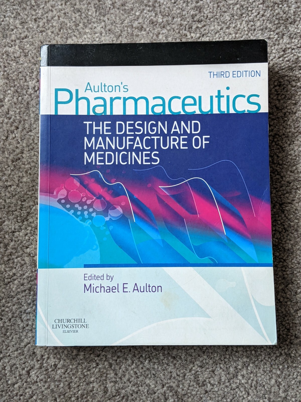 Pharmaceutics : The Design and Manufacture of Medicines by Michael E ...