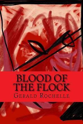 Blood of the Flock by Gerald Rochelle (Paperback / softback, 2017) for ...