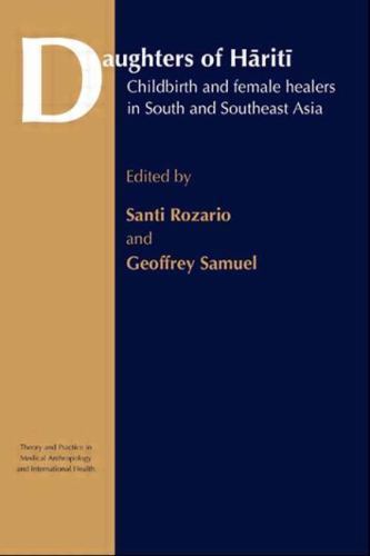 Theory and Practice in Medical Anthropology Ser.: Daughters of Hariti ...