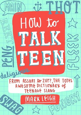 How to Talk Teen Dictionary of Teenage Slang New Hardcover Book Slang ...