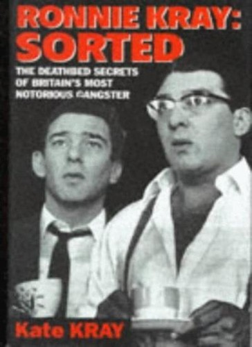 Ronnie Kray: Sorted By Kate Kray, Ronnie Kray 9781857821802 | eBay