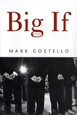 Mark Costello~BIG IF~SIGNED 1ST(2)/DJ~NICE COPY 9780393051162| eBay