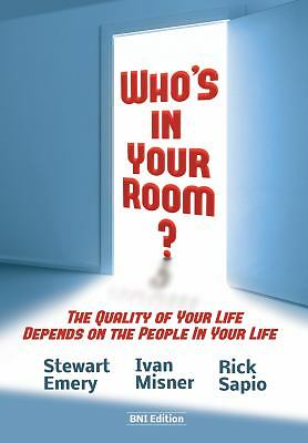 Who's in Your Room? by Stewart Emery; Ivan Misner; Rick Sapio | eBay