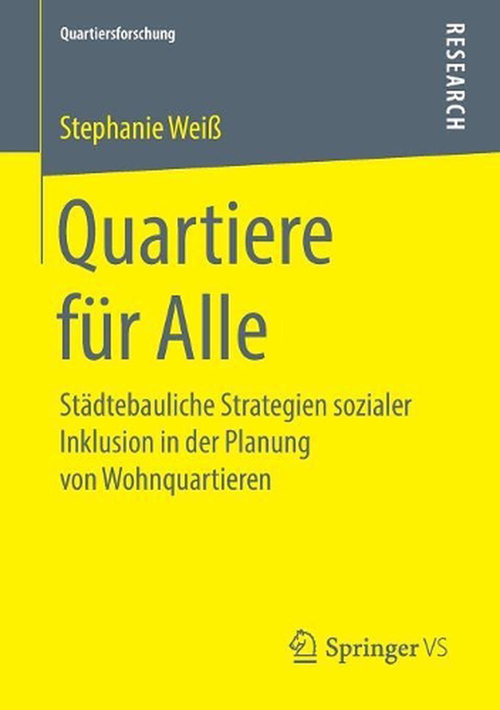 Quartiere fr Alle: St?dtebauliche Strategien sozialer Inklusion in der Planung v 9783658248048 ...