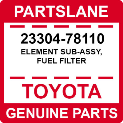 23304-78110 Toyota OEM Genuine ELEMENT SUB-ASSY, FUEL FILTER | eBay