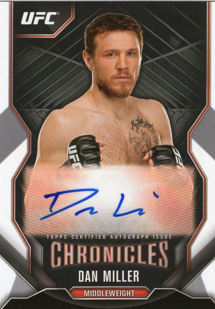 2015 Topps UFC Chronicles DAN MILLER Auto Autograph MMA Card No CA-DM ...
