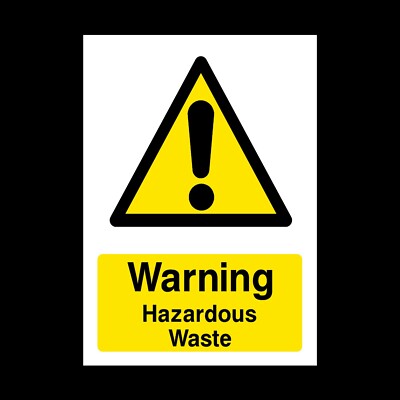 Hazardous Waste Plastic Sign OR Sticker - A6 A5 A4 (WCD61) | eBay UK