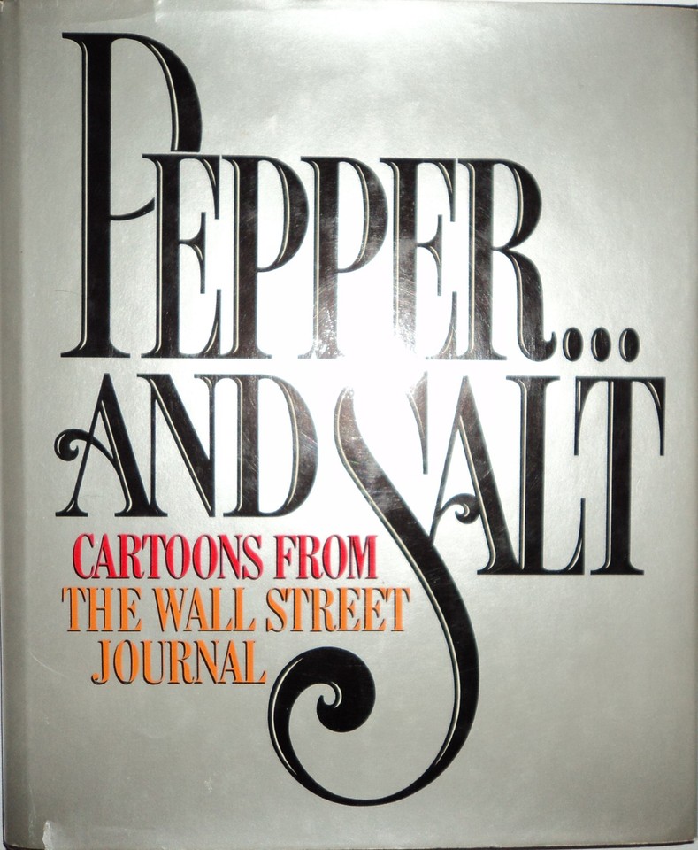 Pepper...And Salt: Cartoons from the Wall Street Journal 9780531097502 ...