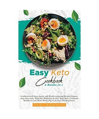 Easy Keto Cookbook: A collection of Easy, Quick, and Mouth-watering ...