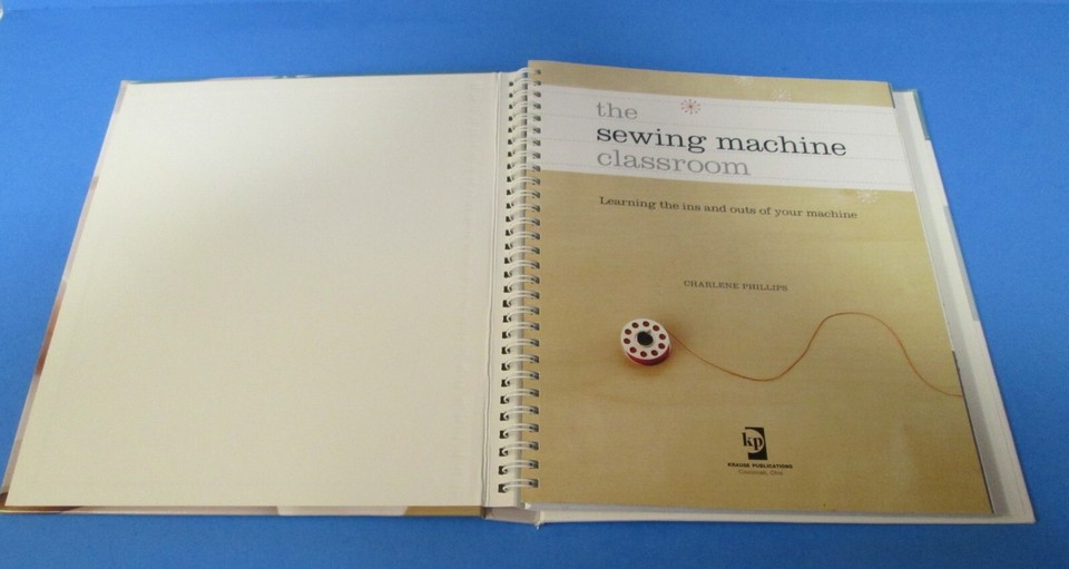 The Sewing Machine Classroom by Charlene Phillips 2011 spiral bound HB ...