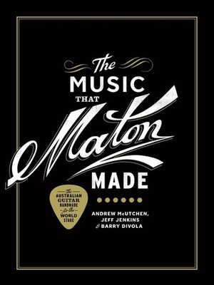 The Music That Maton Made by Barry Divola (English) Hardcover Book ...