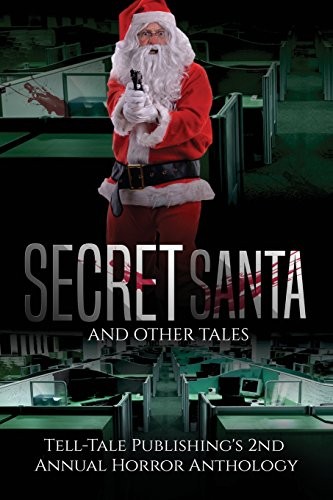 SECRET SANTA: TELL-TALE PUBLISHING'S 2ND ANNUAL HORROR By Marcus ...