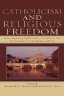 Catholicism and Religious Freedom: Contemporary Reflections on Vatican ...