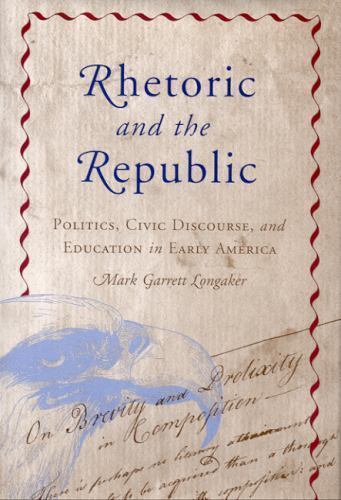 Albma Rhetoric Cult and SOC Crit Ser.: Rhetoric and the Republic ...
