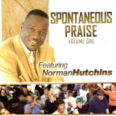 Spontaneous Praise Volume One - Various Artists - Licensed Reproduction ...