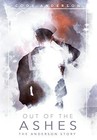 OUT OF THE ASHES: THE ANDERSON STORY By Cody Anderson & Elijah Tindall ...