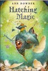 Hatching Magic - Paperback By Downer, Ann - GOOD 9780439692427| eBay