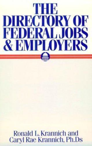 Directory of Federal Jobs and Employers by Caryl Rae Krannich and ...
