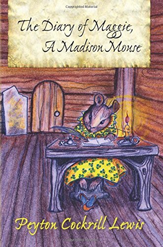 The Diary of Maggie, A Madison Mouse, Lewis 9781456421458 Fast Free ...