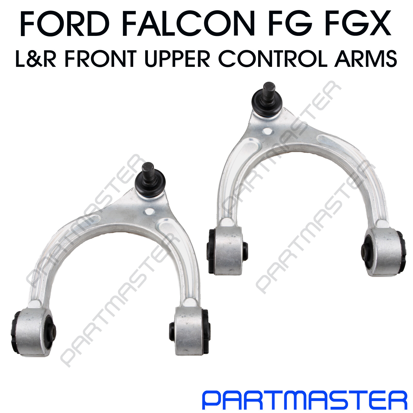 2x Upper Front Left Right Control Arm for Ford Falcon FG XR6 XR8 G6E ...