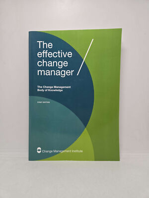 The Effective Change Manager, First Edition by Change Management ...