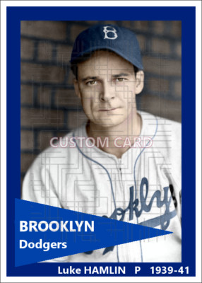Luke Hamlin - c. 1939-41 Brooklyn Dodgers - 2.5 x 3.5 custom card ...