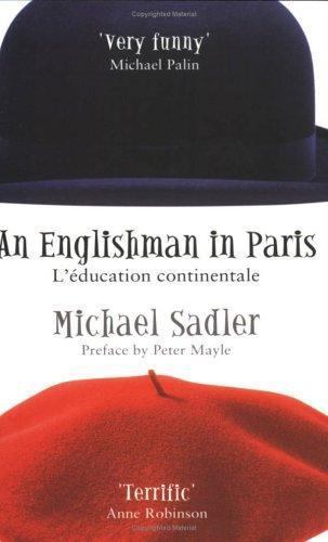An Englishman in Paris: L'education Continentale (Englishman series ...