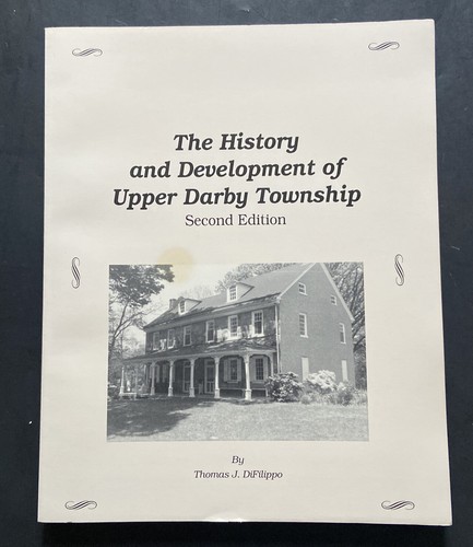 History & Development of UPPER DARBY TOWNSHIP Pennsylvania 2nd Edition ...