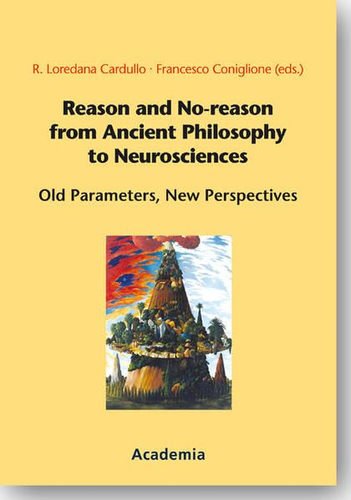 Reason and No-Reason from Ancient Philosophy to Neurosc - Paperback NEW ...