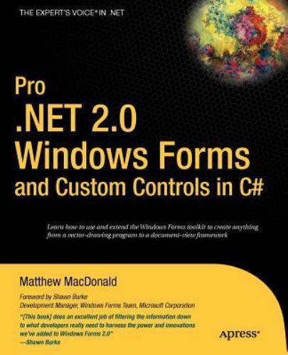 Expert's Voice in .net Ser.: Pro . Net 2. 0 Windows Forms and Custom Controls in C# by Matthew ...