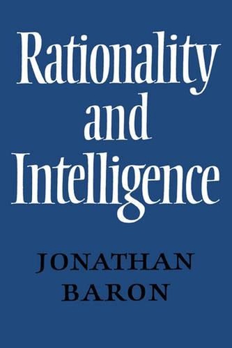 Rationality and Intelligence by Jonathan Baron (English) Paperback Book ...