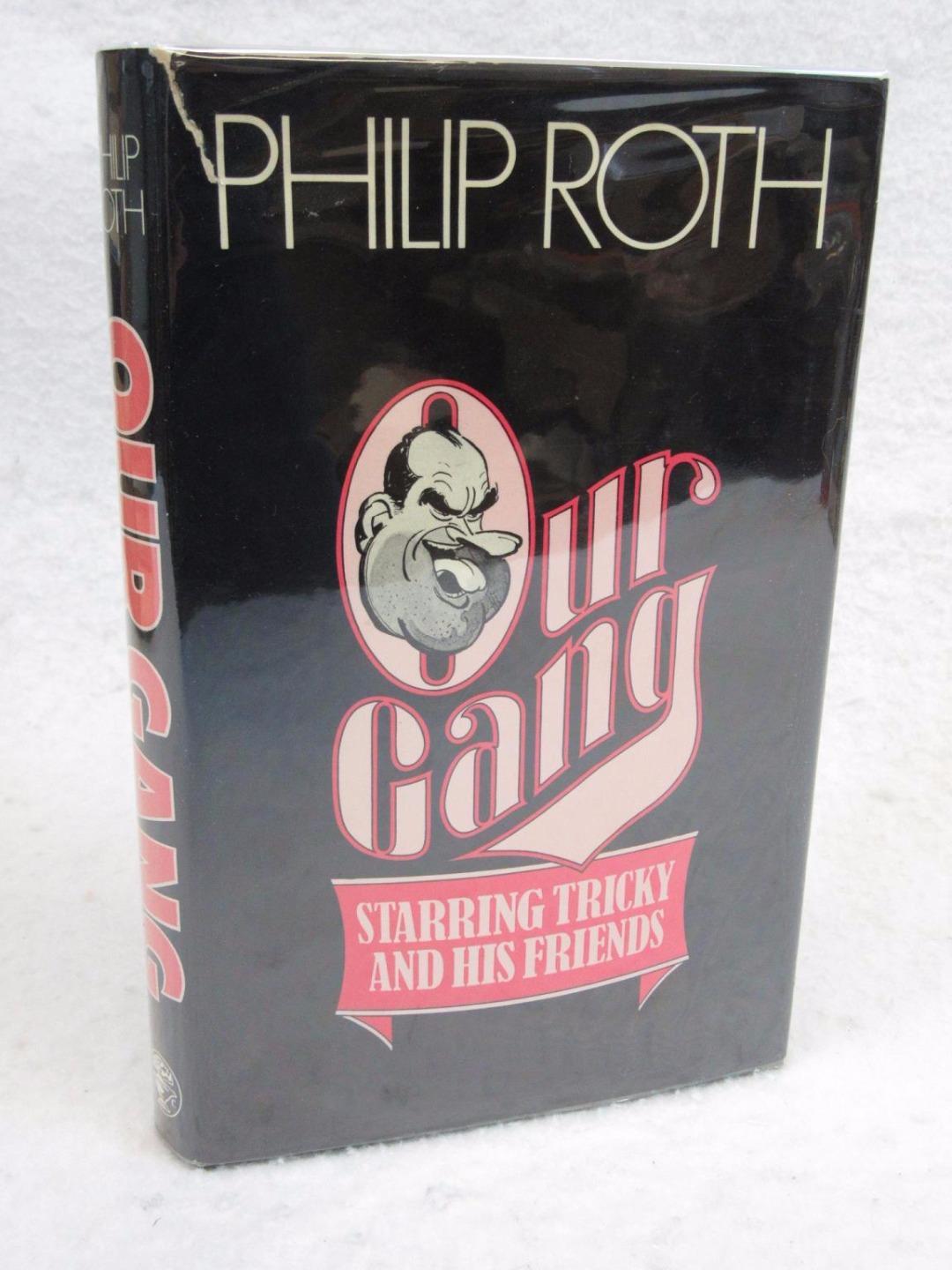 Philip Roth OUR GANG Starring Tricky and & Friends 1971 Jonathan Cape ...