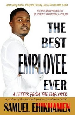 The Best Employee Ever: A Letter From The Employer by Samuel Ehikhamen ...