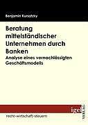 Beratung Mittelständischer Unternehmen durch Banken von Benjamin ...