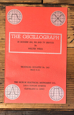 Hickok / Walter Weiss "The Oscillograph" Service Manual *Original* | eBay